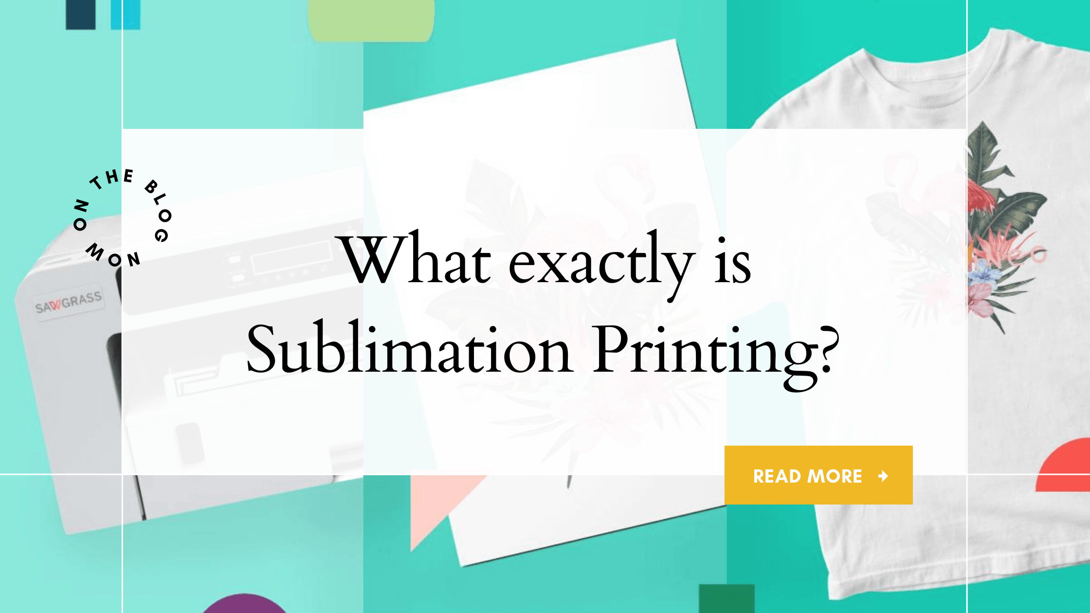 What Exactly is Sublimation Printing?